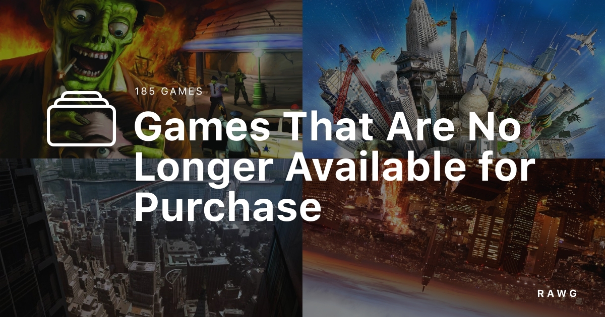 Games That Are No Longer Available for Purchase - a list of games by ...
