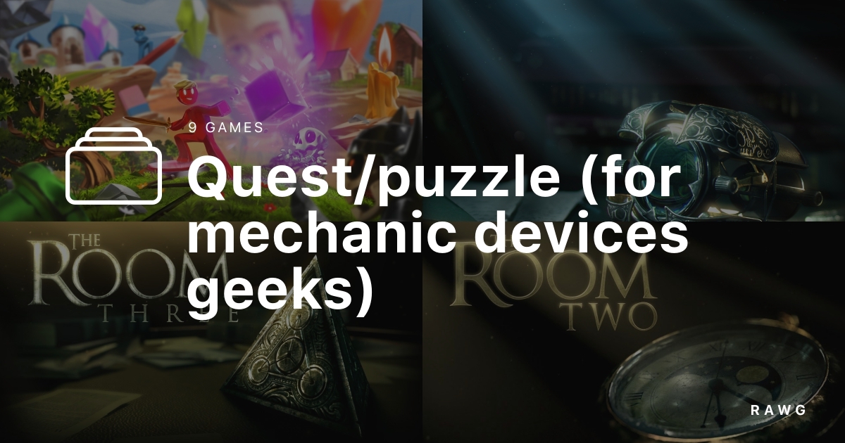 Quest/puzzle (for mechanic devices geeks) - a list of games by ...