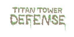 Titan Tower Defense screenshots • RAWG